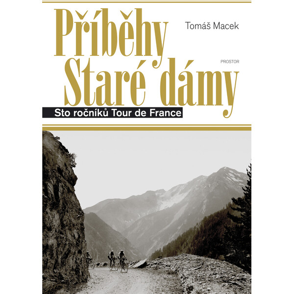 Příběhy Staré dámy: Sto ročníků Tour de France - Smarty.cz