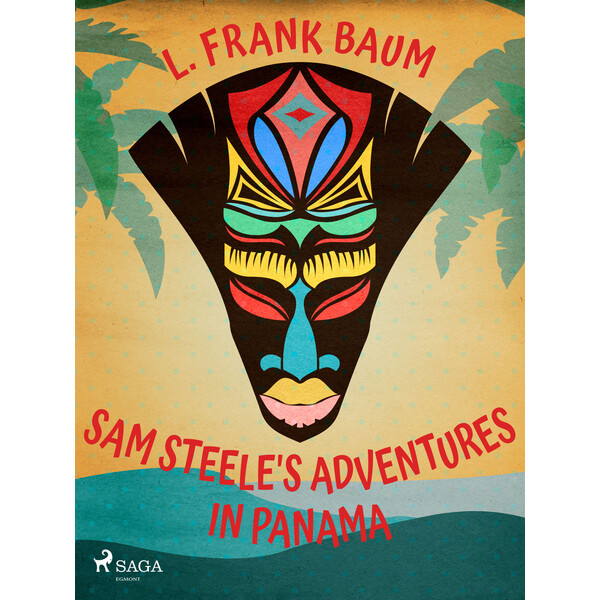 Sam Steele's Adventures in Panama - Smarty.cz
